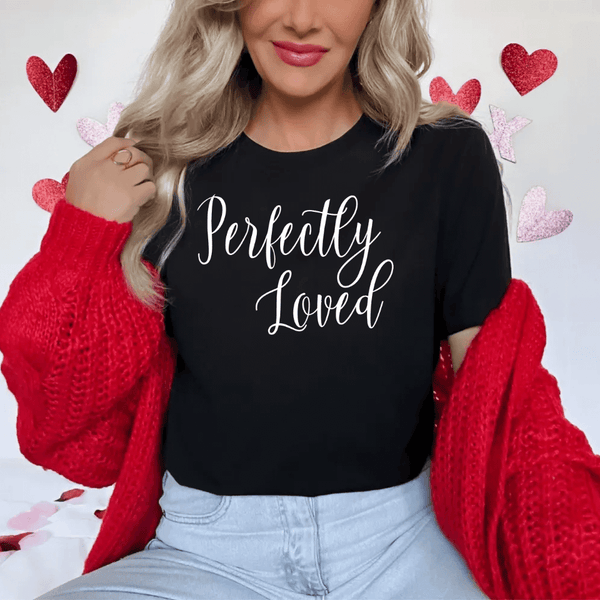 Perfectly Loved t-shirt - B The Light Boutique